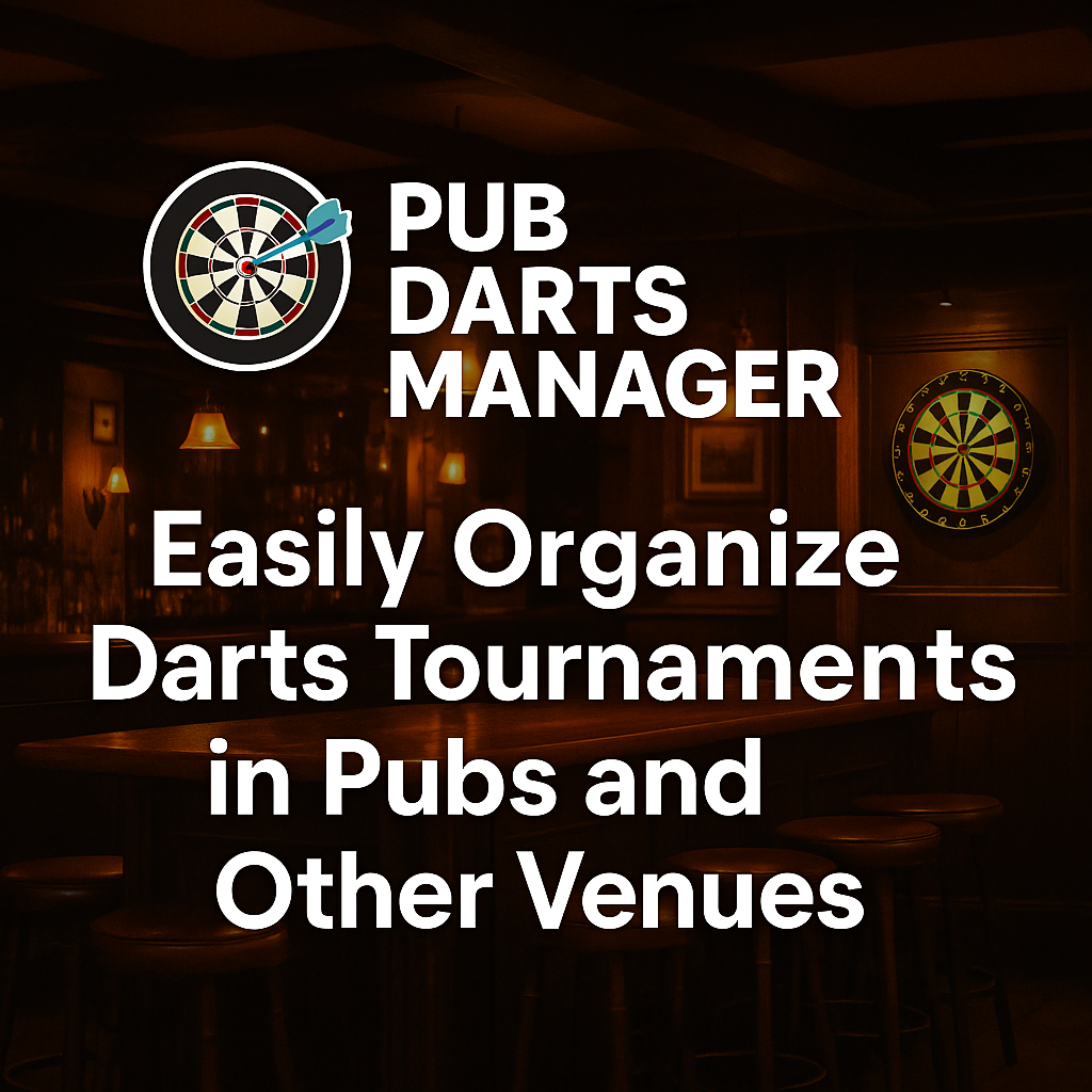 Pub Darts Manager – Easily Organize Darts Tournaments in Pubs and Other ...